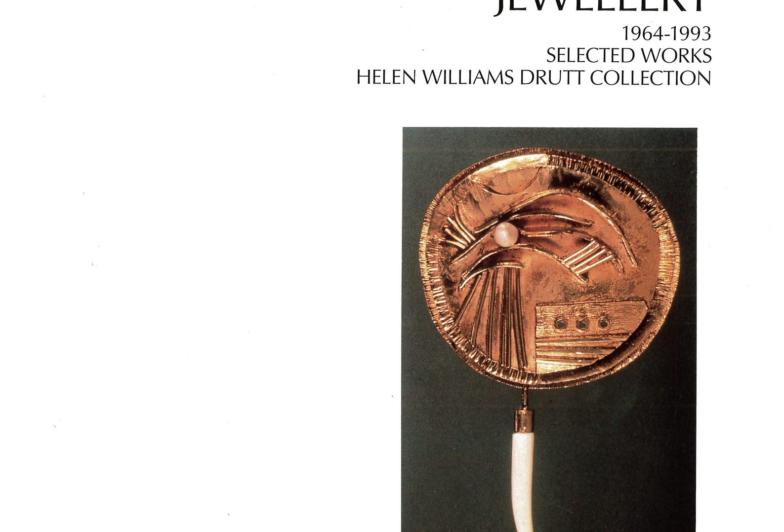 Contemporary Jewellery 1964-1993: Selected Works from the Helen ...